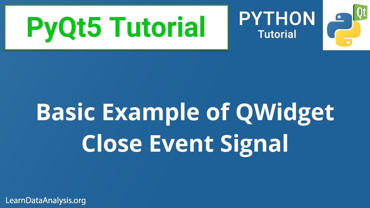 PyQt5 Tutorial | Basic Example of how to use the Close event of the QWidget Class