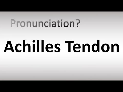 How to Pronounce Achilles Tendon