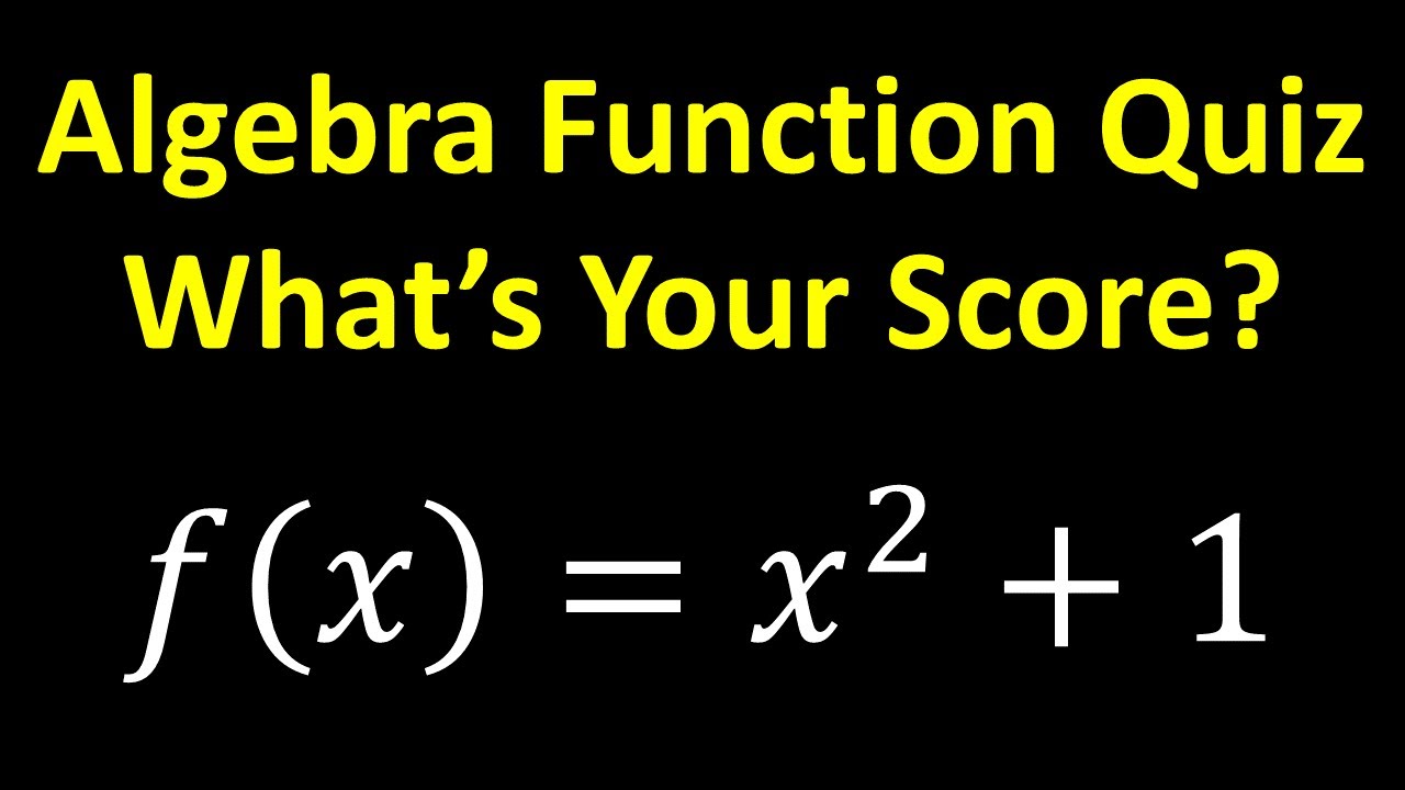 Function Quiz – 100% of ALGEBRA students MUST be able to PASS!