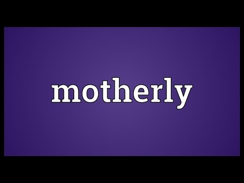 Motherly Meaning