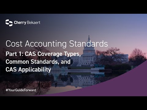 Introduction to Cost Accounting Standards (CAS)