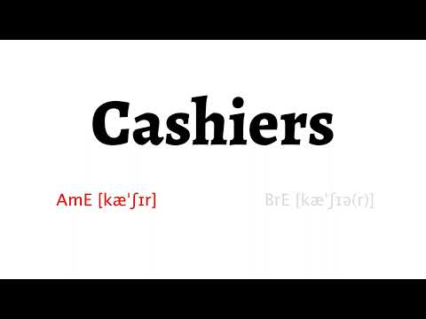 How to Pronounce cashiers in American English and British English