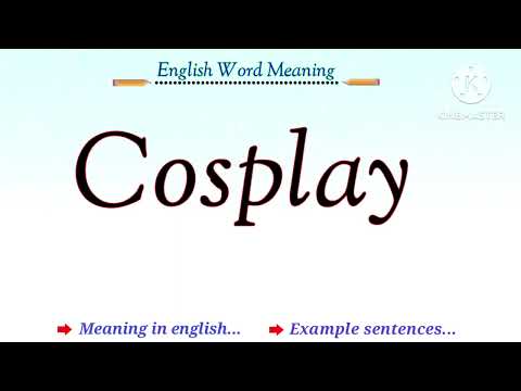 what is the meaning of cosplay | how to pronounce cosplay