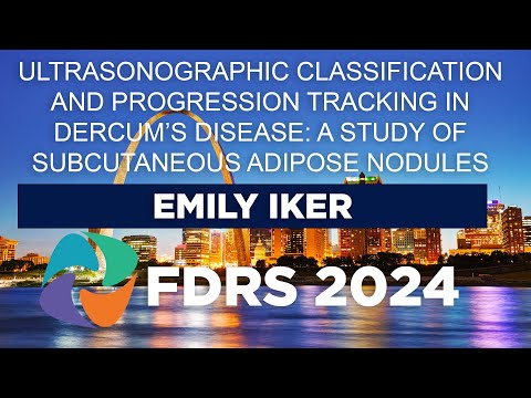 FDRS 2024 - Ultrasonographic Classification and Progression Tracking in Dercum’s Disease