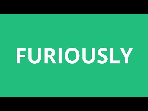 How To Pronounce Furiously - Pronunciation Academy