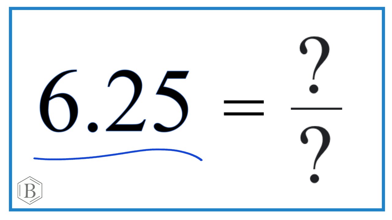 6.25 as a Fraction (simplified form)