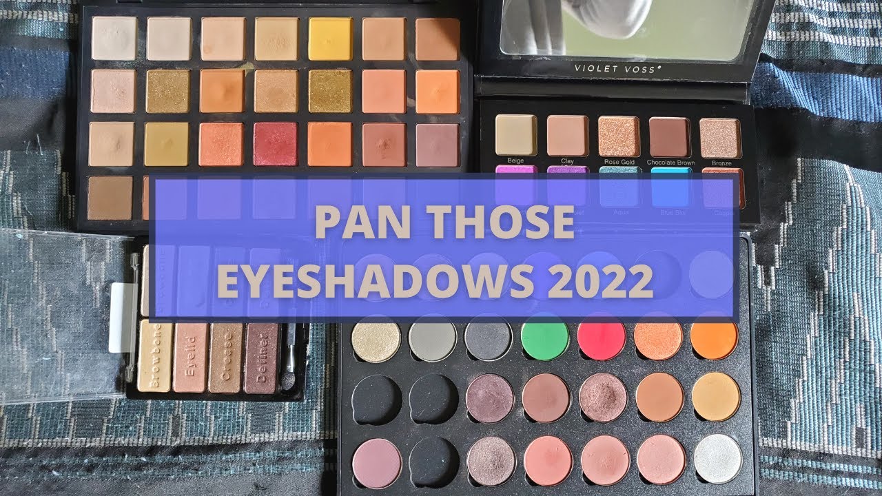 Pan Those Eyeshadows 2022 | Update 5