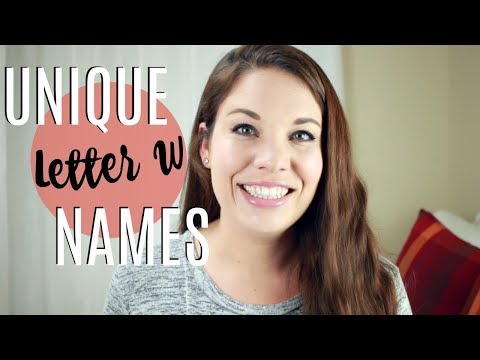 UNIQUE LETTER W NAMES!! | Meanings & US Ranking