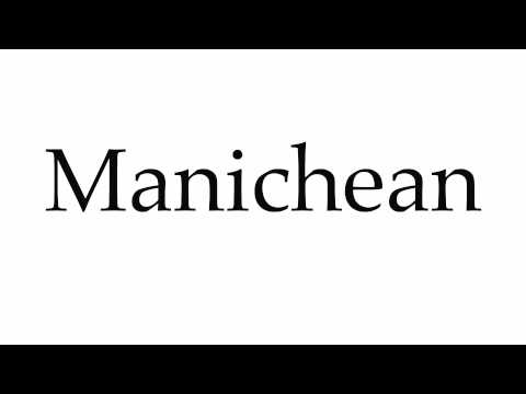 How to Pronounce Manichean