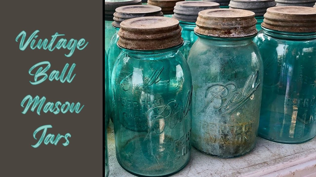 What to Know About Vintage Ball Mason Jars: History and Value 🫙