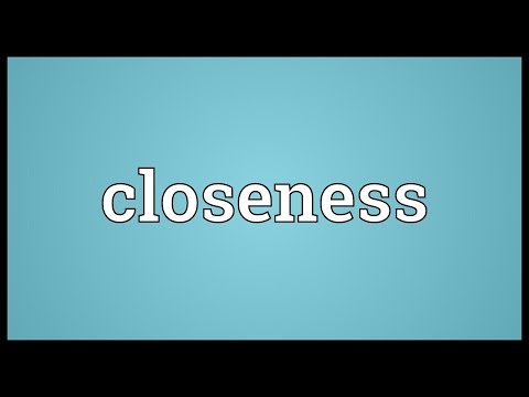 Closeness Meaning