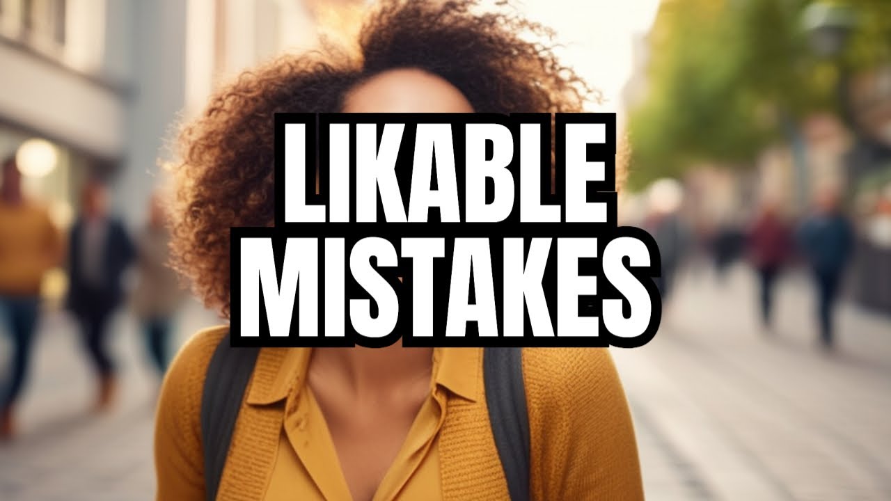 The Pratfall Effect: How Mistakes Make You More Likable