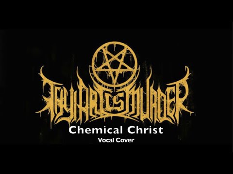 Thy Art Is Murder - Chemical Christ Vocal Cover