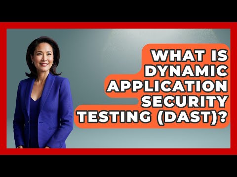 What Is Dynamic Application Security Testing (DAST)? - Tactical Warfare Experts