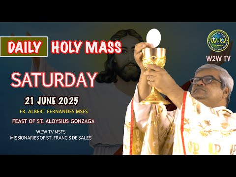 SATURDAY HOLY MASS | 21 JUNE 2025 | ALOYSIUS GONZAGA | 11th WEEK I by Fr Albert MSFS #holymasstoday