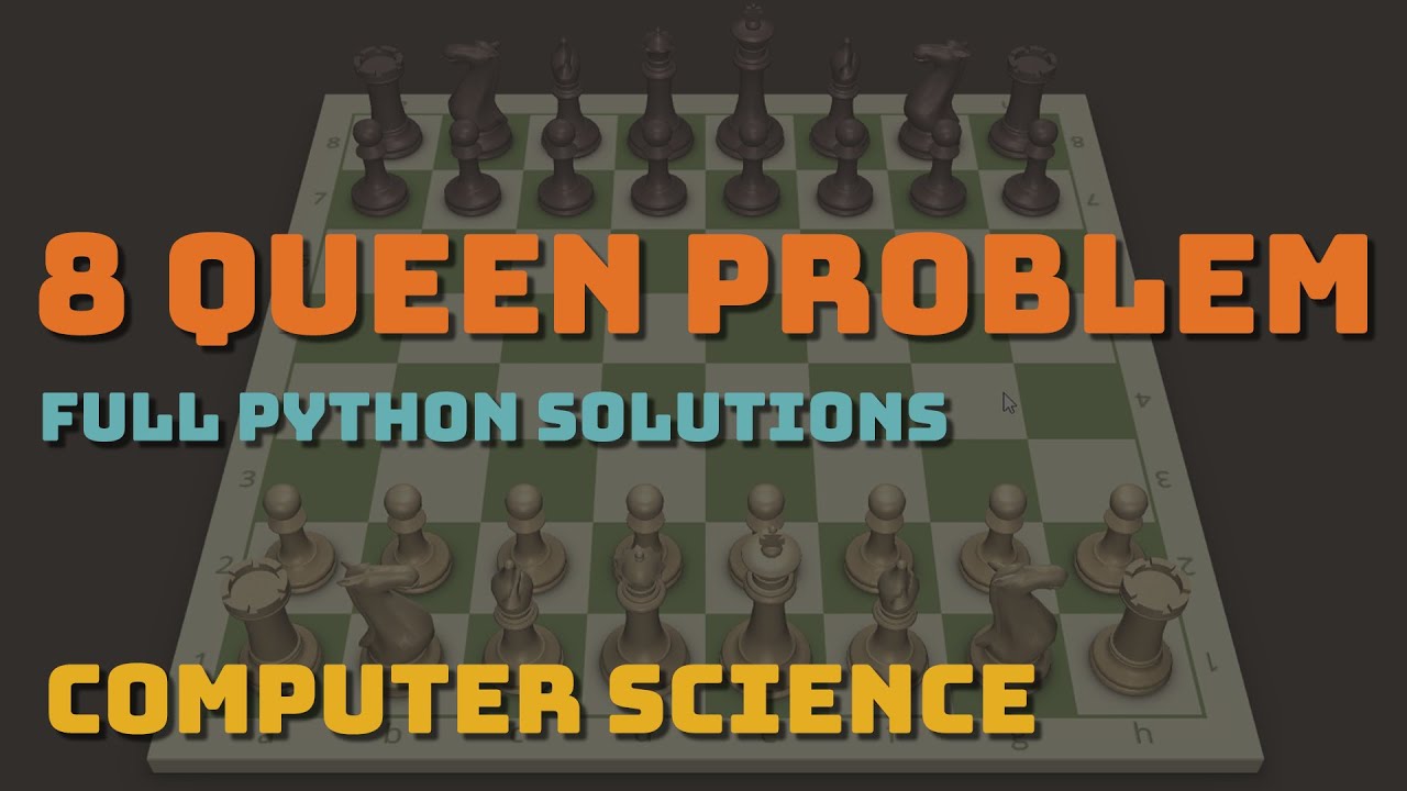 The 8 Queen Problem in Computer Science - full Python code solutions