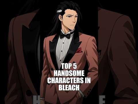 Ranking the Best-Looking Guys in Bleach Anime๐