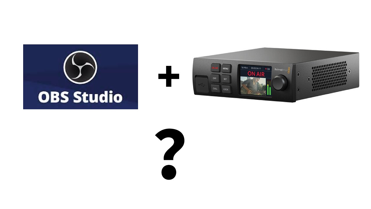 Using OBS with Blackmagic Web Presenter HD