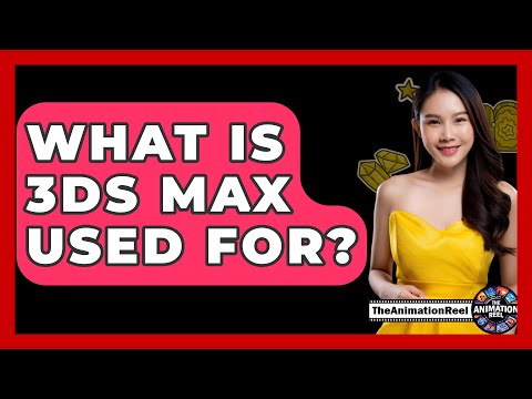 What Is 3DS Max Used For? - The Animation Reel