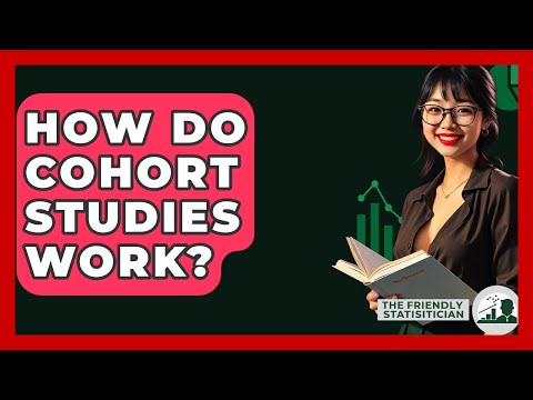 How Do Cohort Studies Work? - The Friendly Statistician