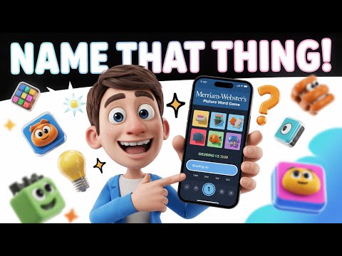 How to Play Merriam-Webster’s Picture Word Game (Name That Thing!)
