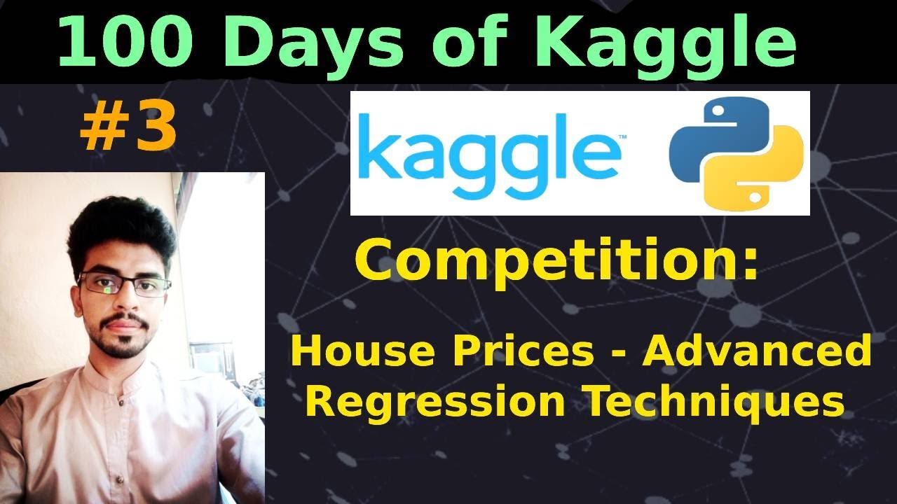 Day # 3 of 100 Days of Kaggle | Competition: House Prices - Advanced Regression Techniques