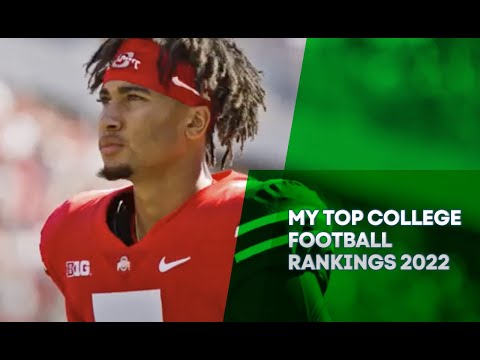 My Top College Football Rankings 2022