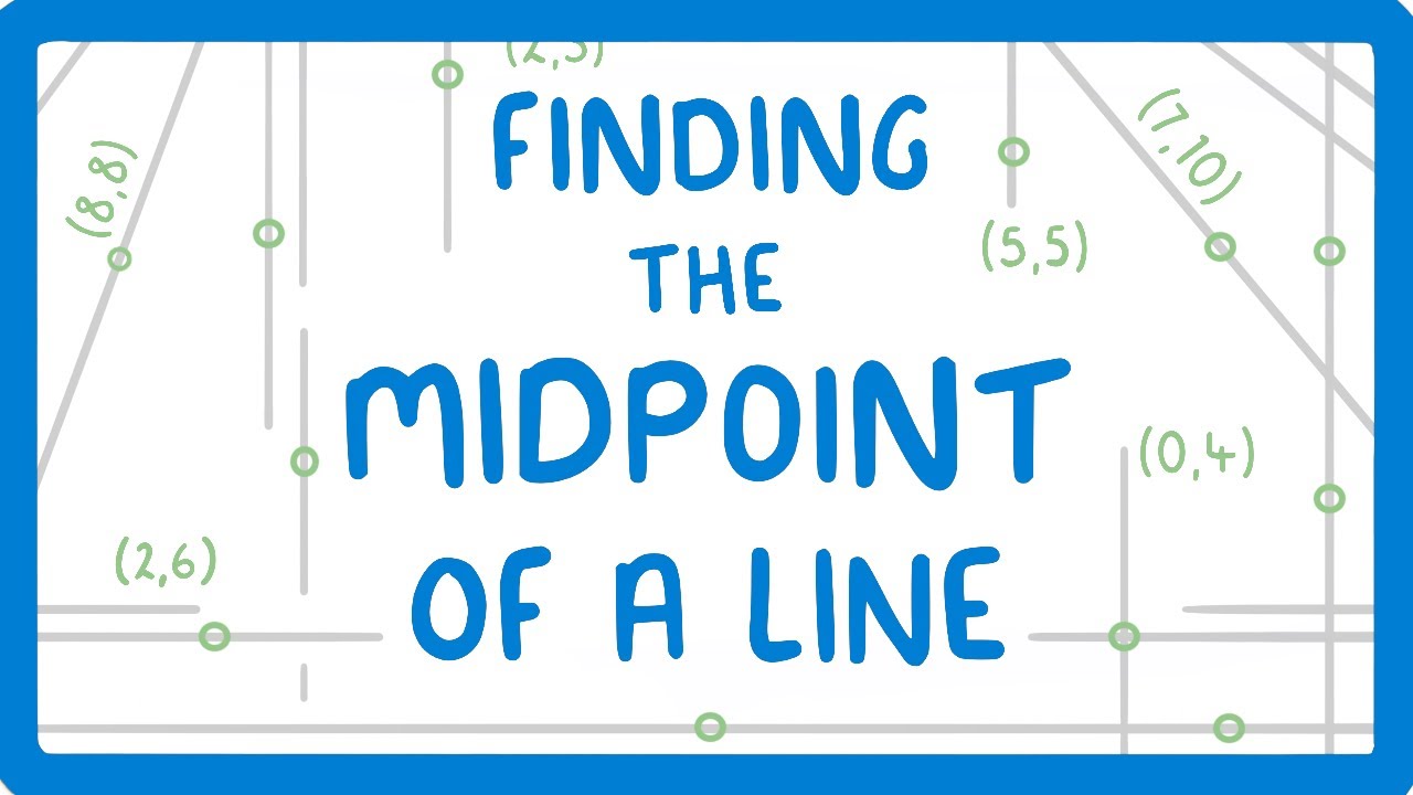 GCSE Maths - How to Find the Midpoint of a Line (2026/27 exams)