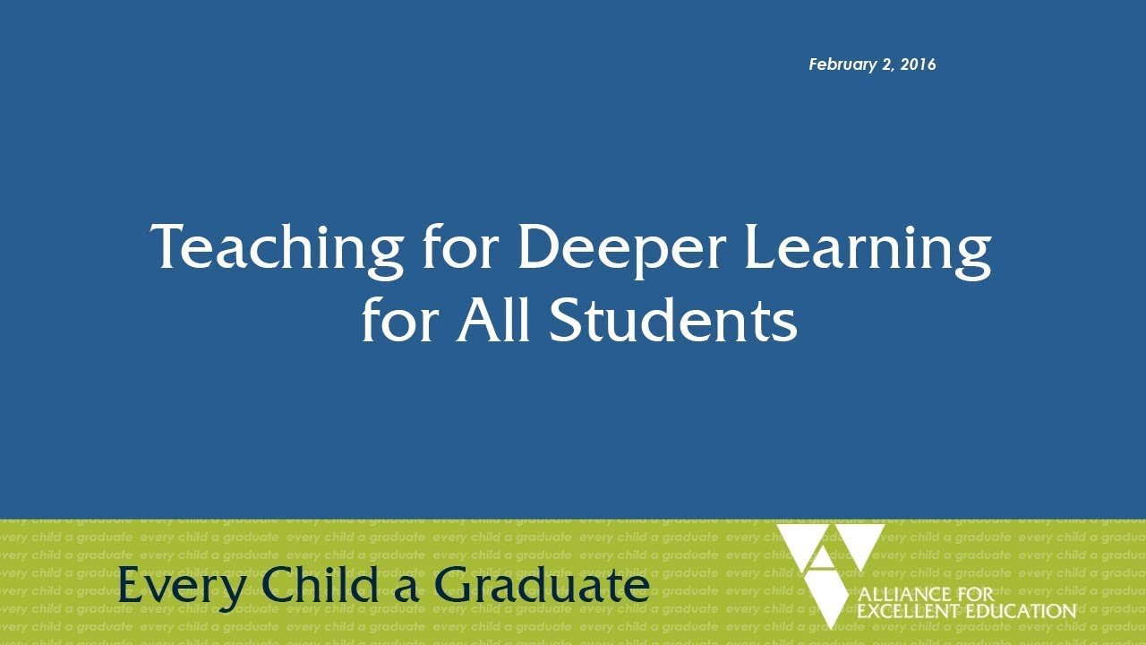 Teaching for Deeper Learning for All Students