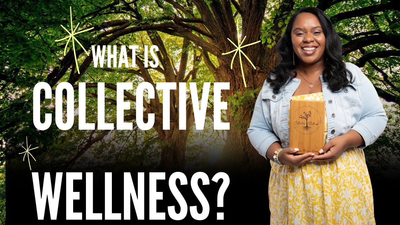 What is Collective Wellness?