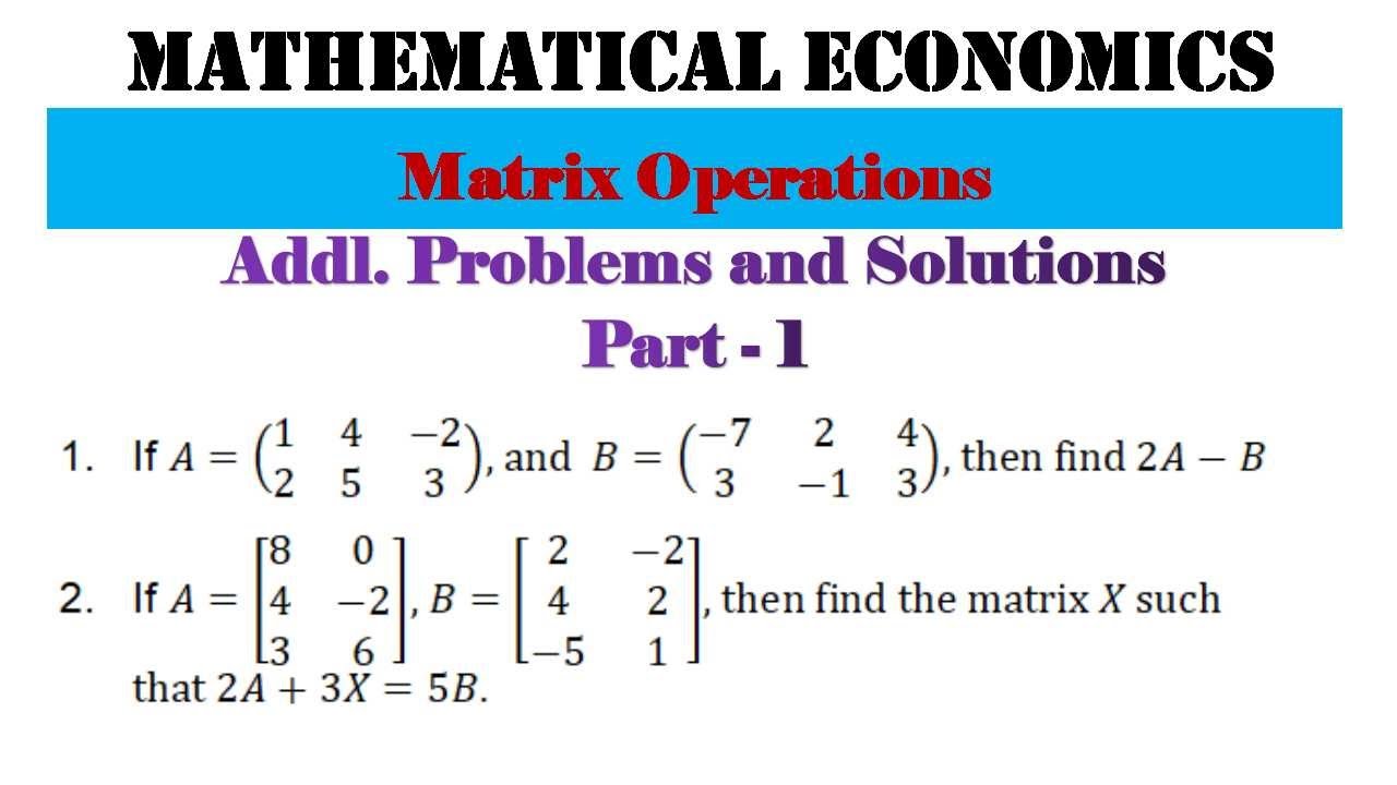 Additional Problems & Solutions on Matrix Operations | Part - 1