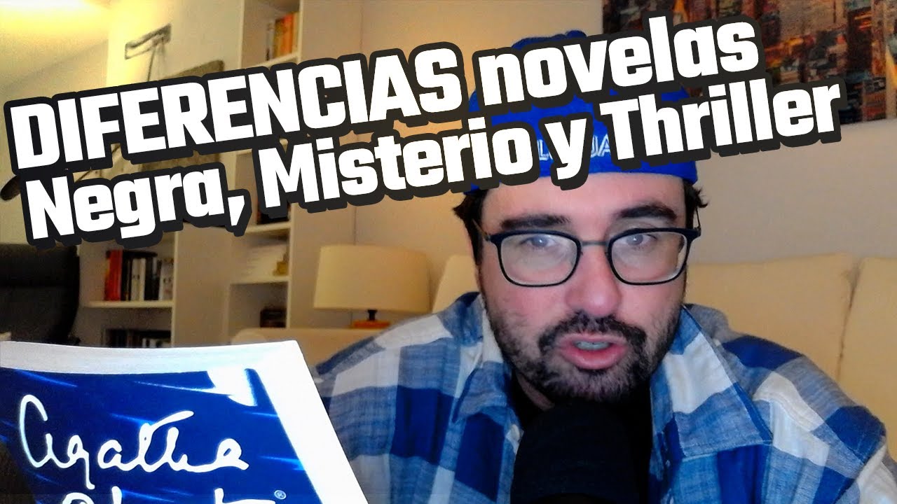 Diferencias entre novela NEGRA, novela de MISTERIO y THRILLER