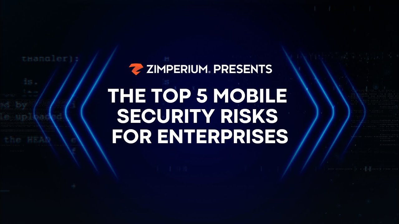 The Top 5 Mobile Security Risks For Enterprises