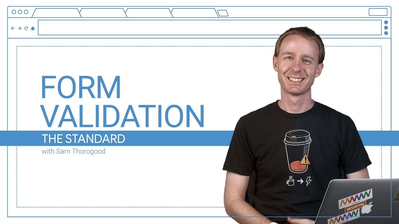 Form Validation (The Standard, Ep. 5)