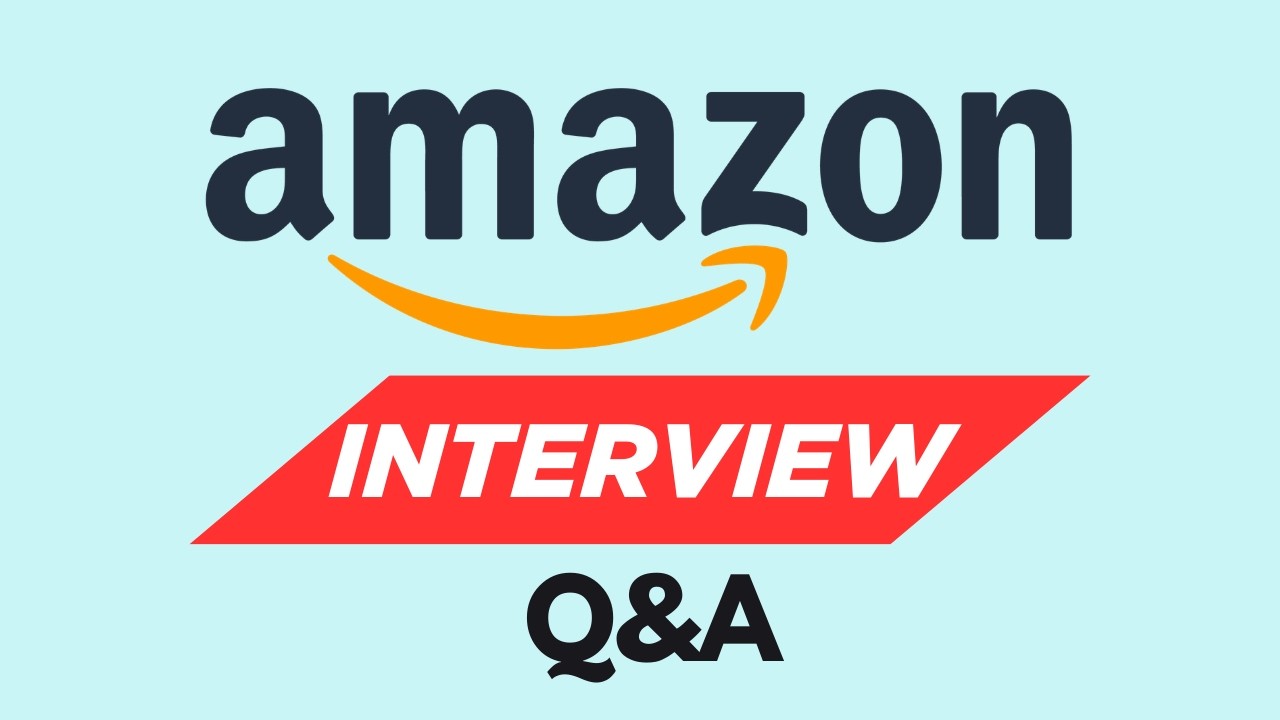 Top 25 Amazon Interview Questions And Answers for 2026