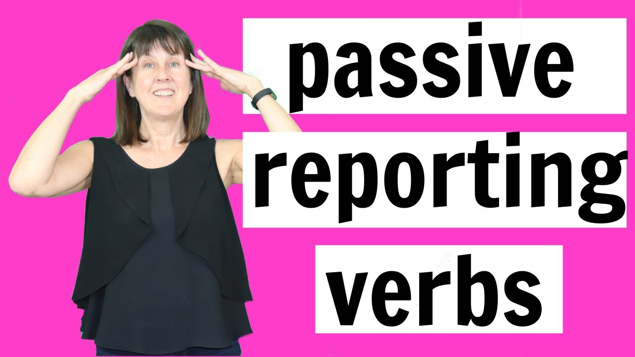 Understanding Passive Reporting Verbs in English: A Comprehensive Guide ...