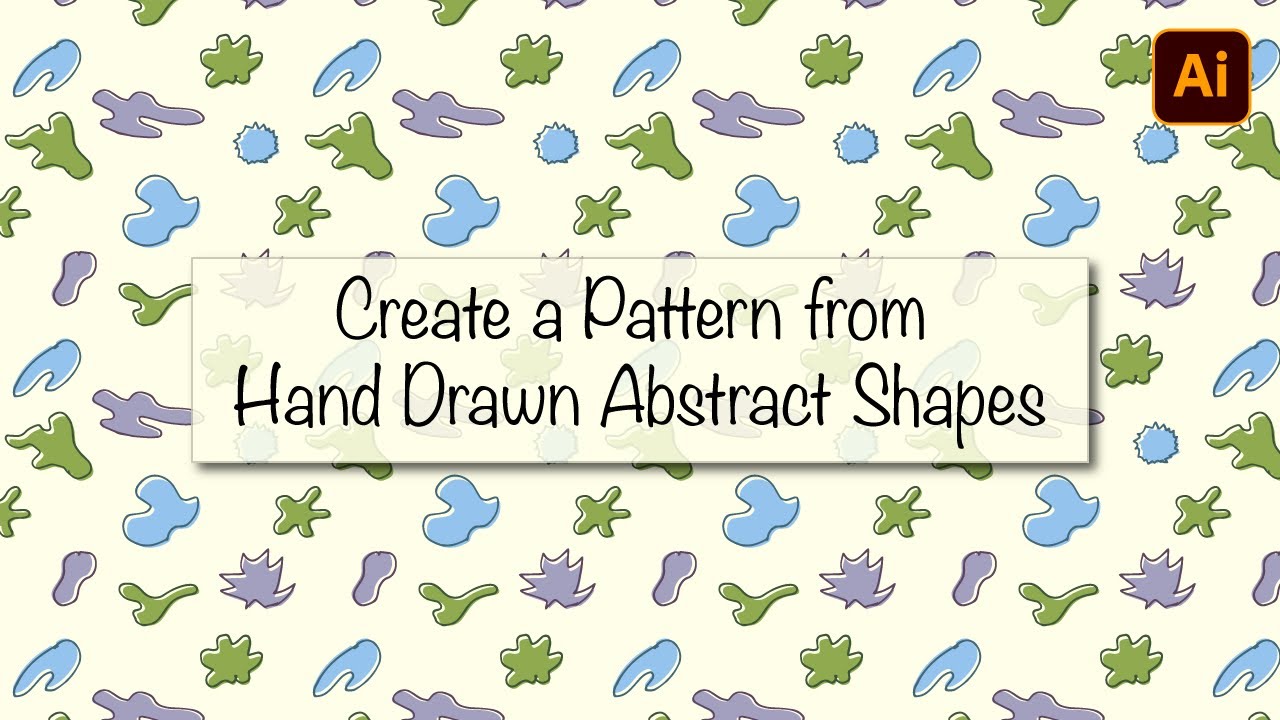 Create a Pattern from Hand Drawn Abstract Shapes using Adobe Illustrator