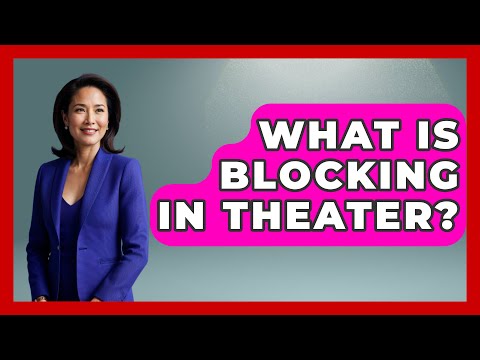 What Is Blocking In Theater? - Broadway Behind The Curtain
