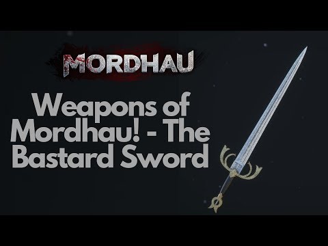 Weapons Of Mordhau - The Bastard Sword