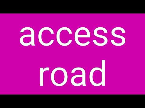 Access Road Definition & Meaning