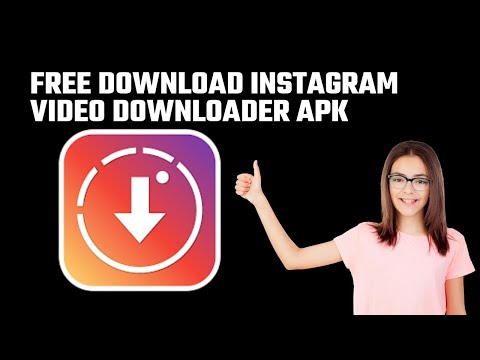 FREE DOWNLOAD INSTAGRAM VIDEO DOWNLOADER APK
