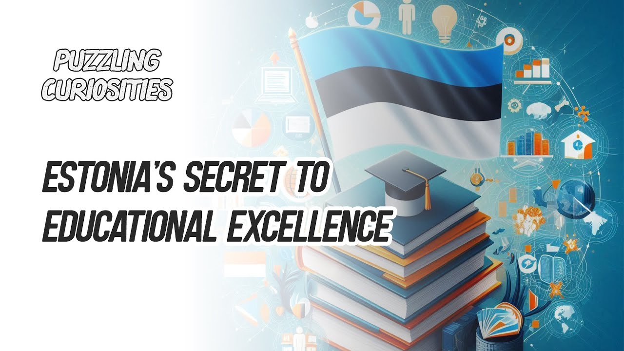 Estonia's Secret to Educational Excellence