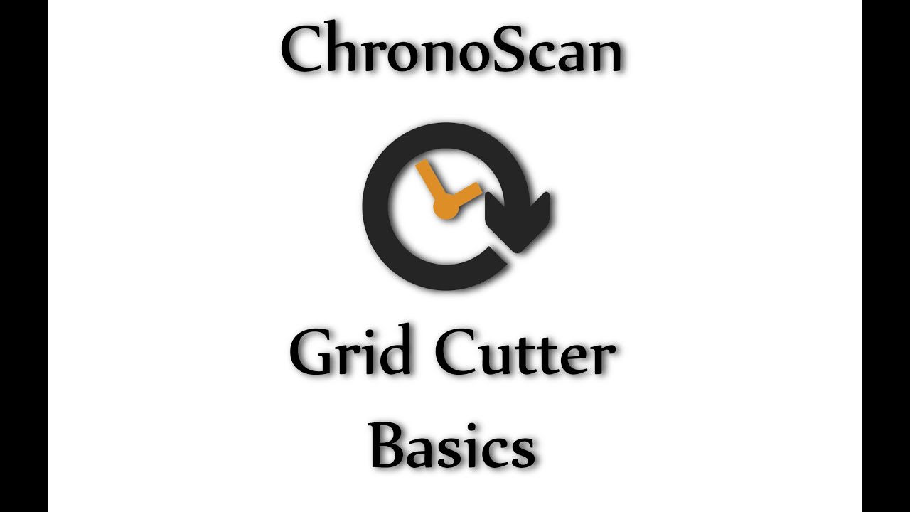 Grid Cutter Basics on ChronoScan