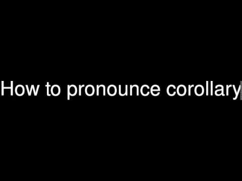 How to pronounce corollary