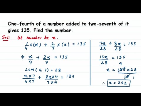 One-fourth of a number added to two-seventh of it gives 135. Find the number.linear equation class 8