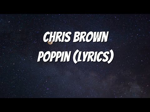 Chris Brown - Poppin (Lyrics)