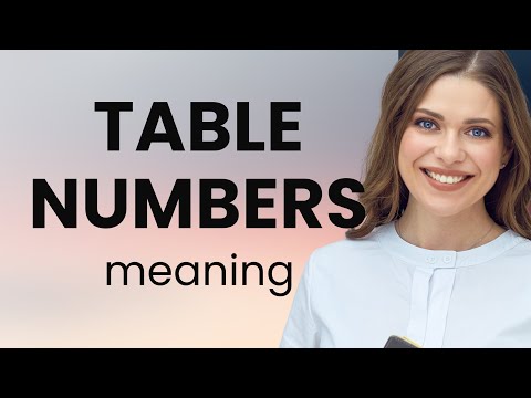 Understanding "Table Numbers" in English