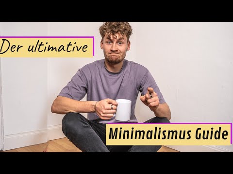 Das einzige Video, das du über Minimalismus gucken musst