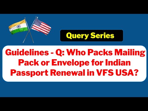 Guidelines - Q - Who Packs FedEx Mailing Envelope for Indian Passport Renewal Application USA VFS?