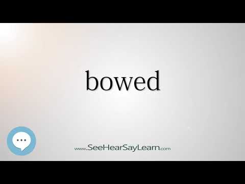 bowed